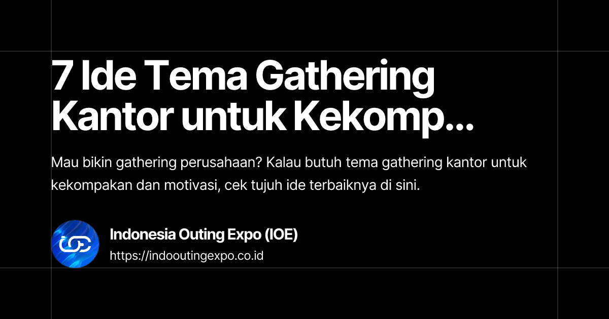 7 Ide Tema Gathering Kantor untuk Kekompakan dan Motivasi Tim ...